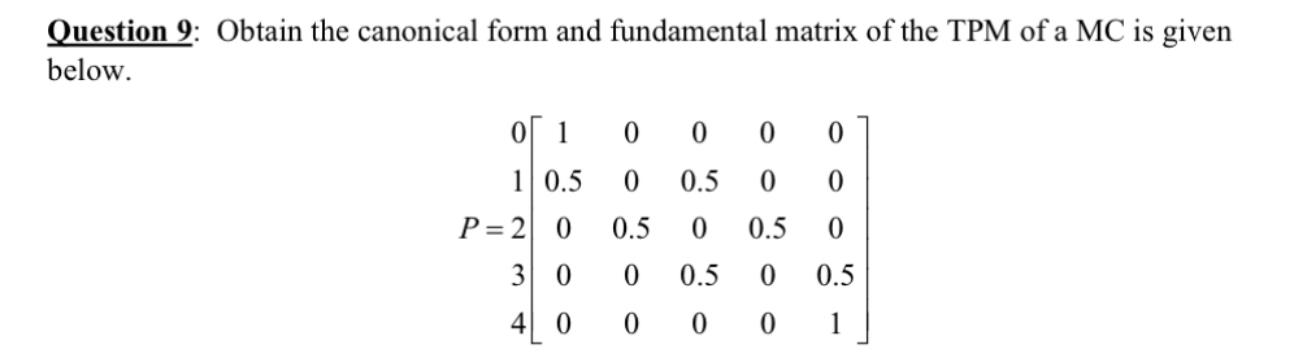Question 9: Obtain the canonical form and fundamental | Chegg.com