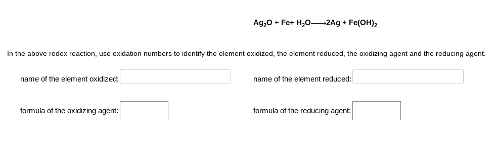 Solved Ag2O + Fe+ H2042Ag + Fe(OH)2 In the above redox | Chegg.com