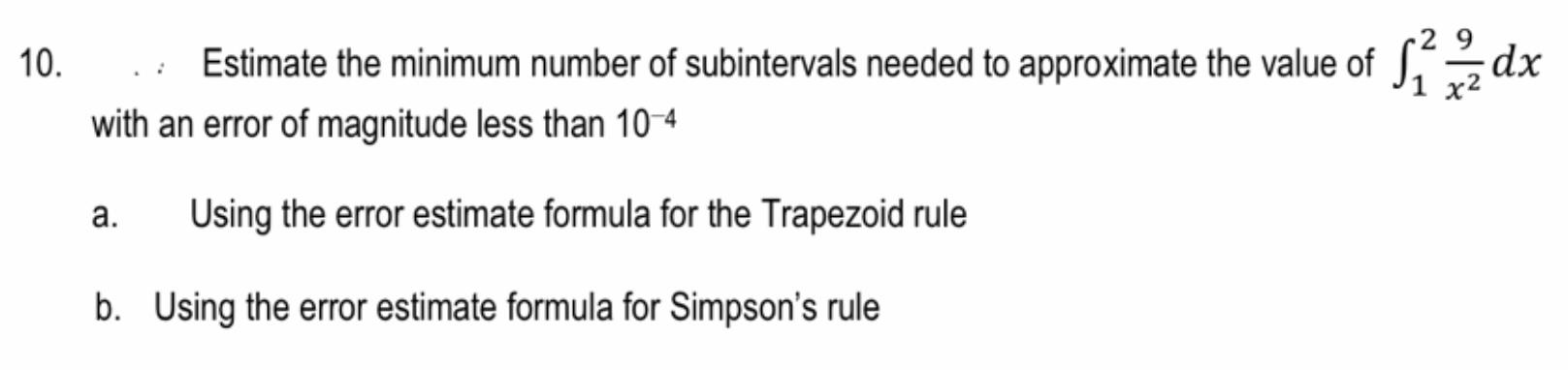 Solved 10. Estimate the minimum number of subintervals | Chegg.com