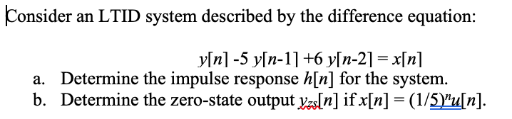 Solved Consider an LTID system described by the difference | Chegg.com