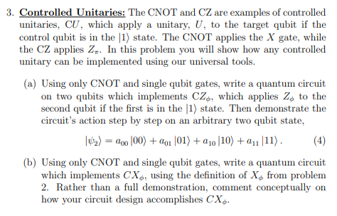 3. Controlled Unitaries: The CNOT and CZ are examples | Chegg.com