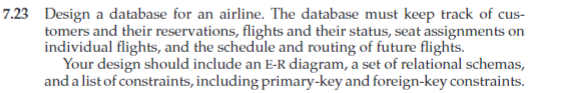 Solved 7.23 Design a database for an airline. The database | Chegg.com