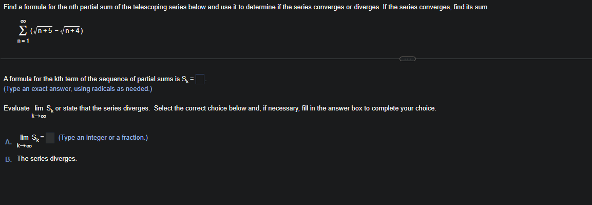 Solved ∑n=1∞(n+5−n+4) A formula for the kth term of the | Chegg.com