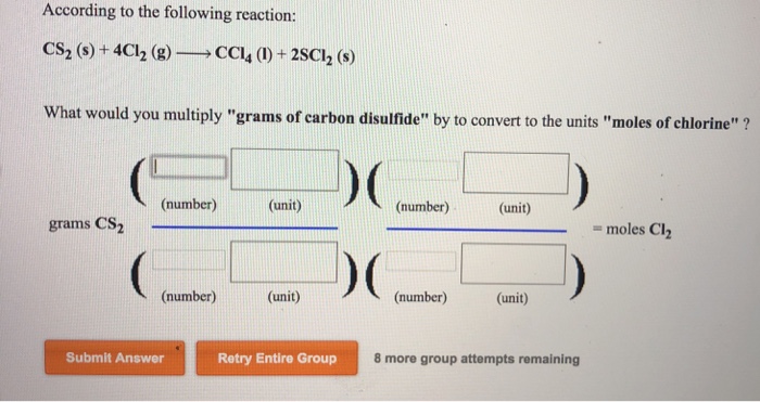 Solved According to the following reaction: CS2 (s) + 4C12 | Chegg.com