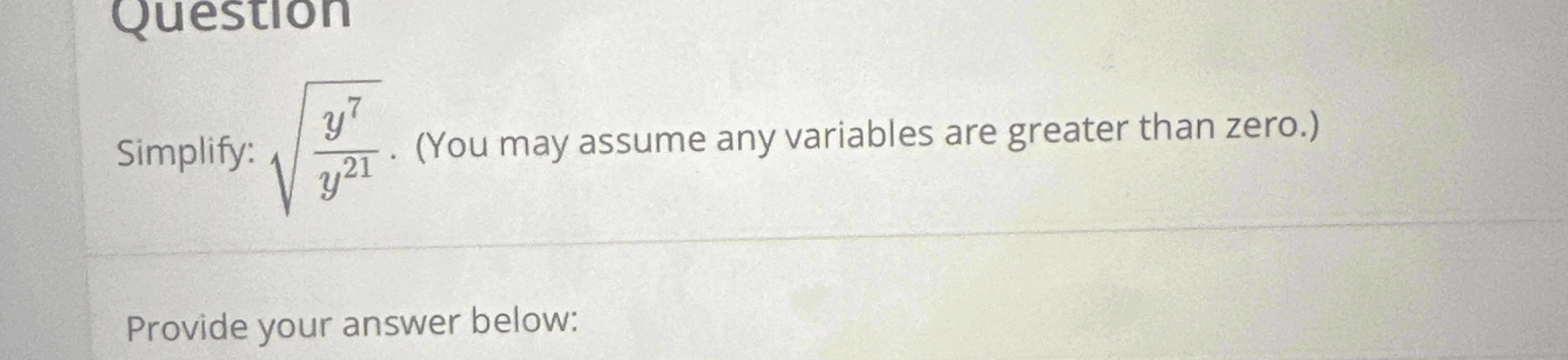 Solved Simplify: y7y212. (You may assume any variables are | Chegg.com