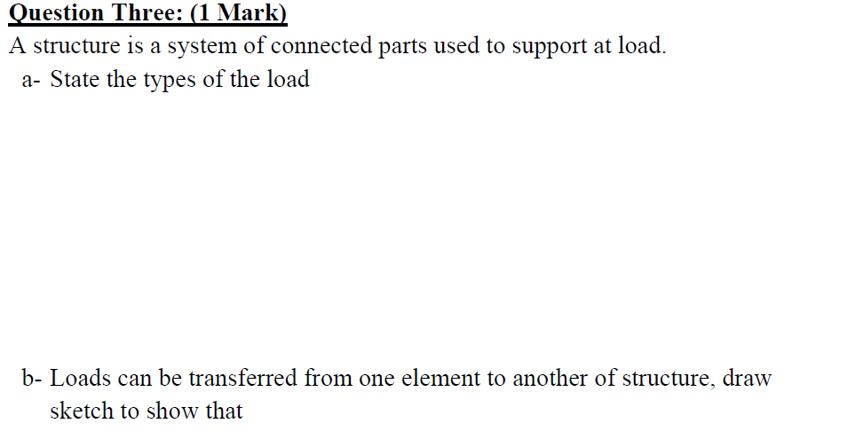 Solved Question Three: (1 Mark) A structure is a system of | Chegg.com