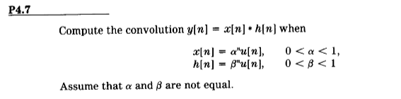 Solved P4.7 Compute the convolution yin) - x[n] *hin) when | Chegg.com