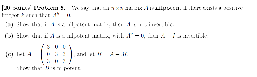 Solved [20 points) Problem 5. We say that an nxn matrix A is | Chegg.com