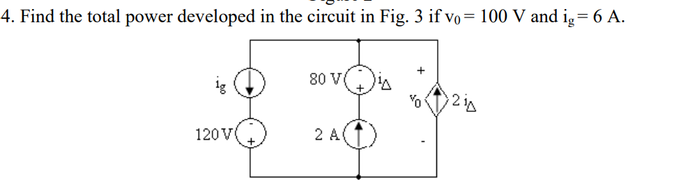 Solved 4. Find the total power developed in the circuit in | Chegg.com