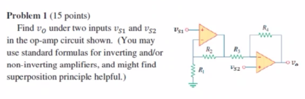 Solved Vsi R Problem 1 (15 points) Find v, under two inputs | Chegg.com