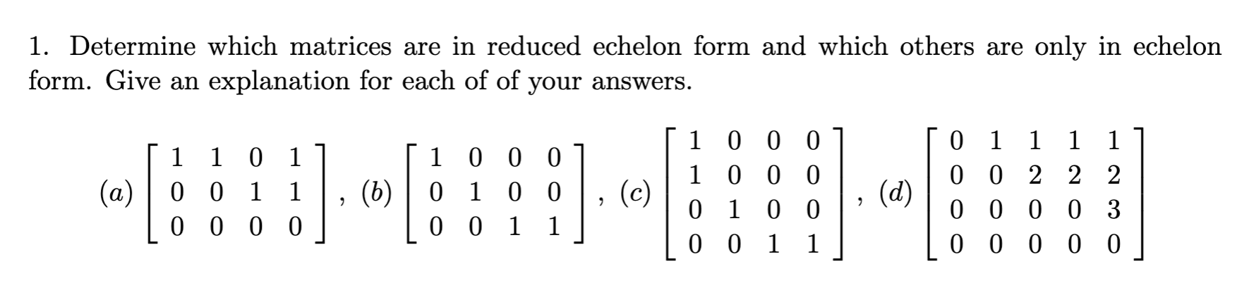 Solved Determine which matrices are in reduced echelon form | Chegg.com