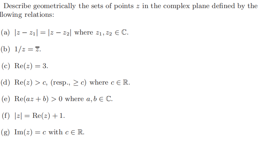 Solved Describe geometrically the sets of points z in the | Chegg.com