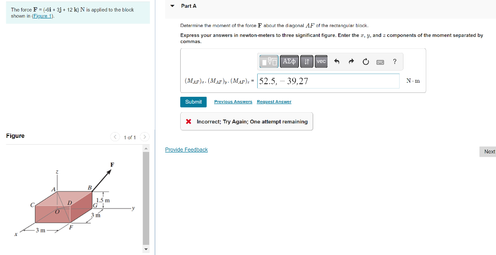 Solved The force F=(−6i+3j+12k}N is applied to the block | Chegg.com