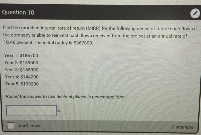 Solved Find The Modified Internal Rate Of Return Mirr For