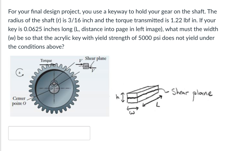 Solved For your final design project, you use a keyway to | Chegg.com