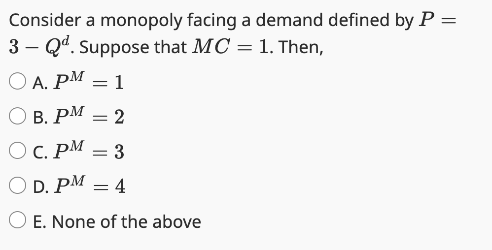 Solved Consider a monopoly facing a demand defined by | Chegg.com