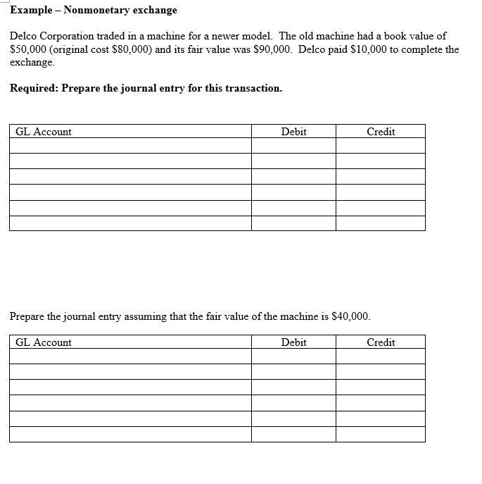 Solved Example - Nonmonetary exchange Delco Corporation | Chegg.com