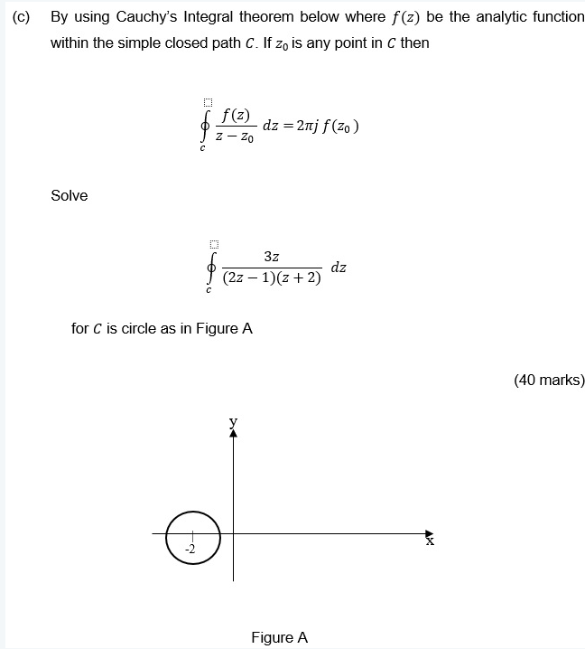Solved (c) By using Cauchy's Integral theorem below where | Chegg.com