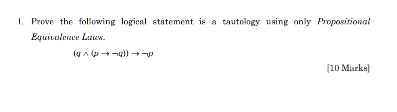 Solved 1. Prove the following logical statement is a | Chegg.com