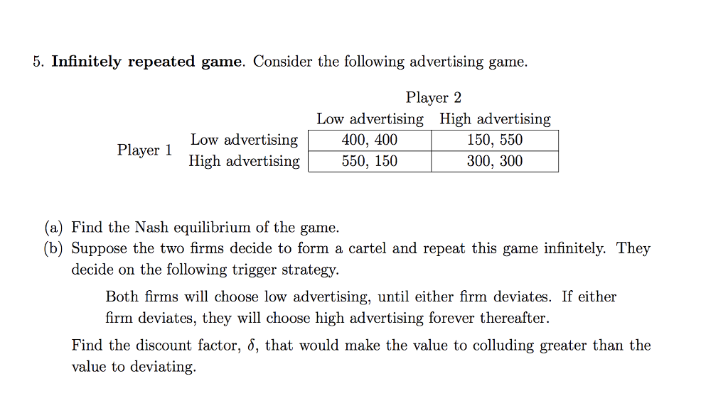 Solved 5. Infinitely repeated game. Consider the following | Chegg.com
