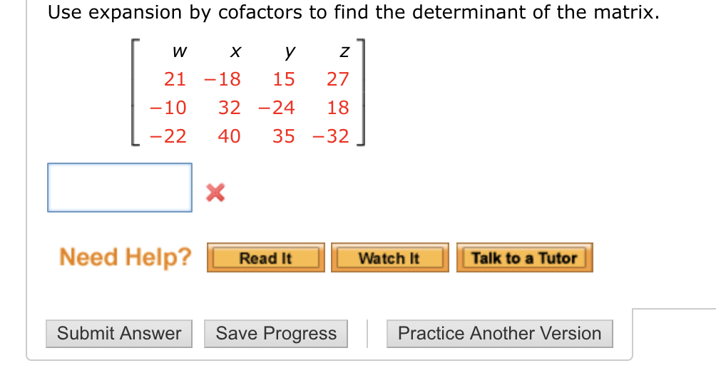 Solved Use expansion by cofactors to find the determinant of | Chegg.com