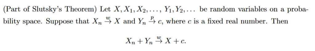 Solved (Part of Slutsky's Theorem) Let X, X1,X2, , Yİ, ½, . | Chegg.com