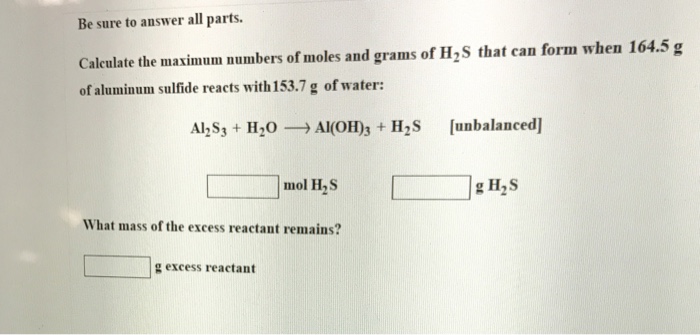 Solved Calculate the maximum numbers of moles and grams of | Chegg.com