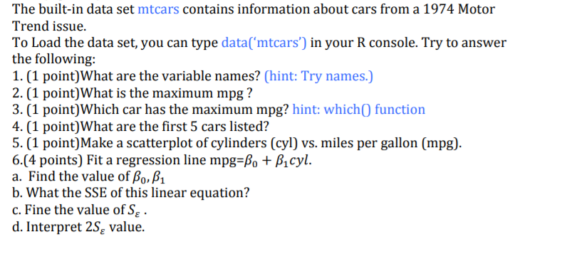 Solved Using R studio, load the dataset mtcars and complete | Chegg.com