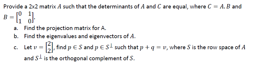 Solved a. Provide a 2x2 matrix A such that the determinants | Chegg.com