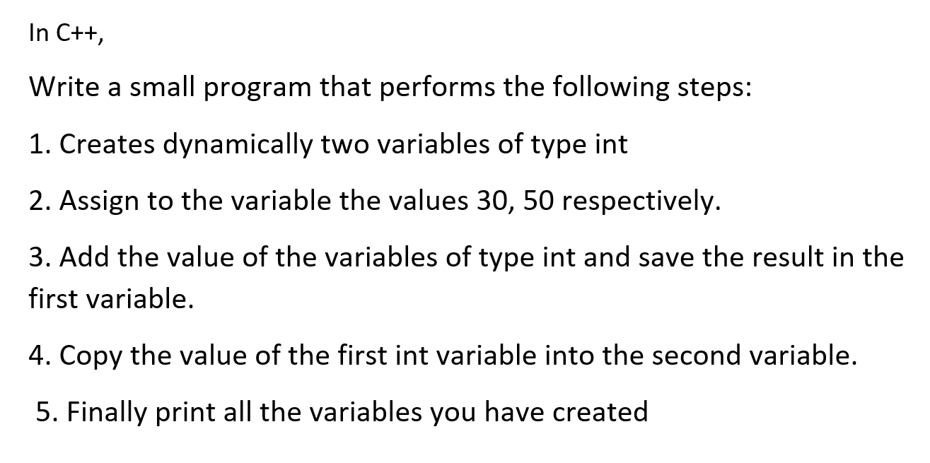 Solved In C++, Write a small program that performs the | Chegg.com