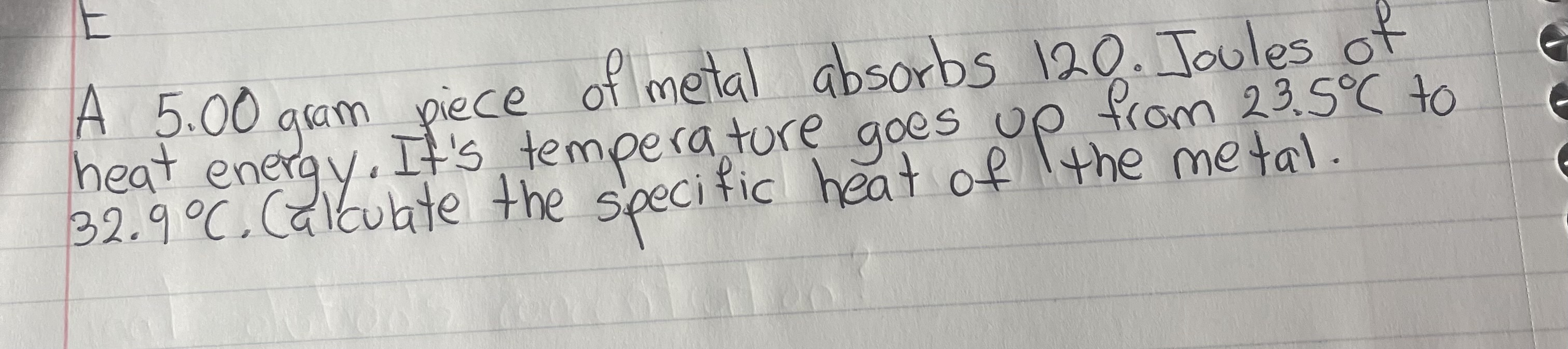 Solved A 5.00 gram piece of metal absorbs 120. Joules of | Chegg.com