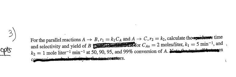 For the parallel reactions A→B,r1=k1CA and A→C,r2=k2, | Chegg.com
