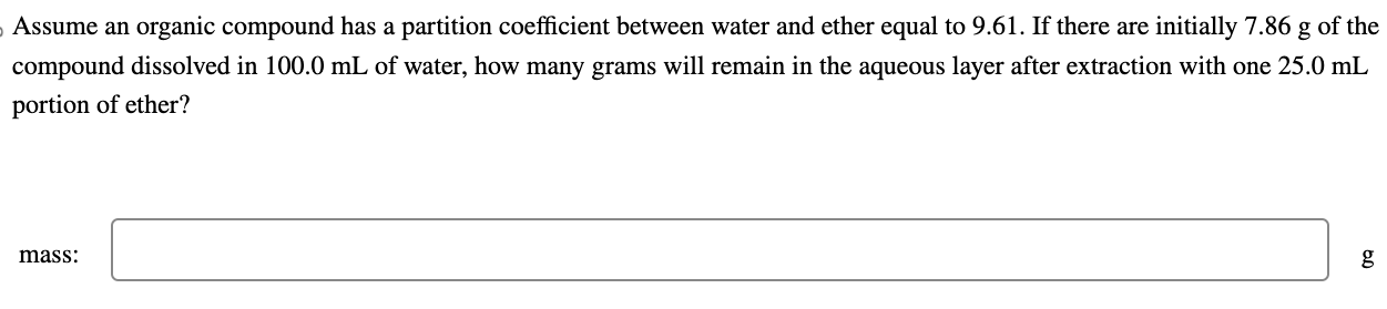 Solved Assume an organic compound has a partition | Chegg.com