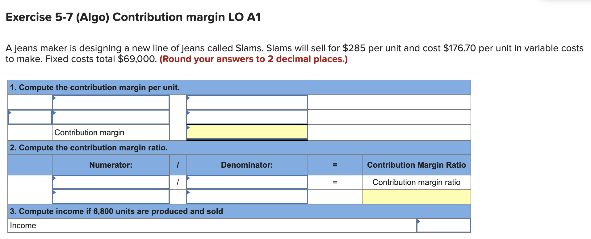 Solved Exercise 5-7 (Algo) Contribution margin LO A1 A jeans | Chegg.com