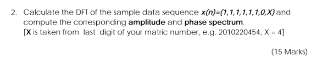Solved 2. Calculate the DFT of the sample data sequence | Chegg.com | Chegg.com