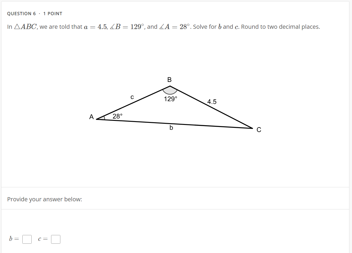Solved In ABC, we are told that a=4.5, ∡B=129∘, and ∡A=28∘. | Chegg.com