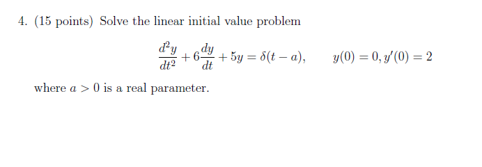 Solved 4. (15 points) Solve the linear initial value problem | Chegg.com