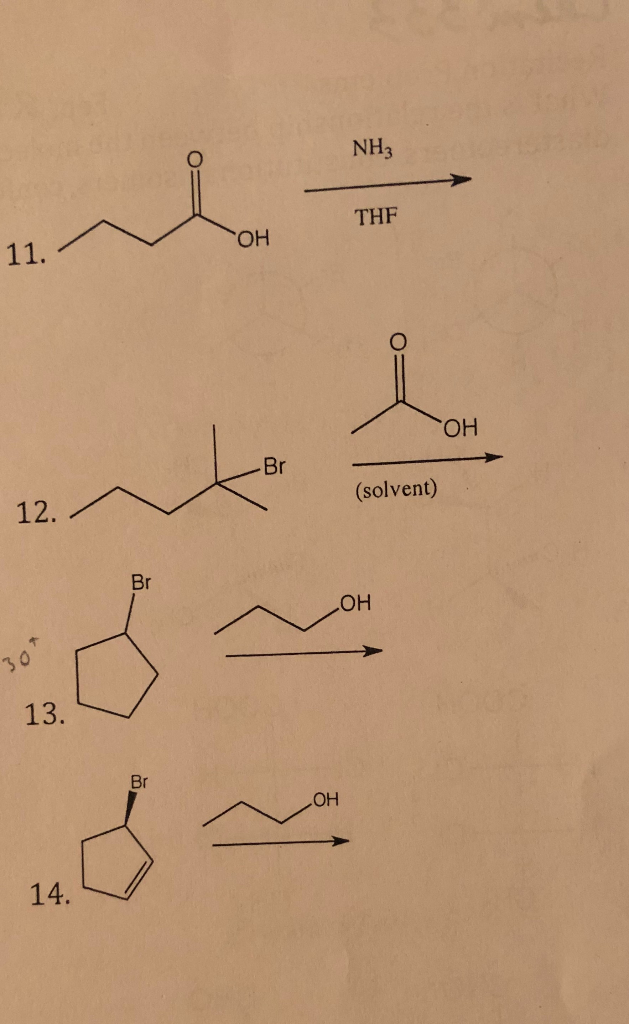Solved NH3 THF OH O OH unted (solvent) 12 Br OH 13. 14 | Chegg.com