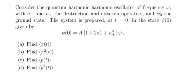 Solved 1. Consider the quantum harmonic harmonic oscillator | Chegg.com