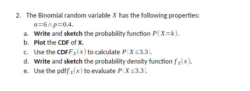 Solved 2. The Binomial random variable X has the following | Chegg.com