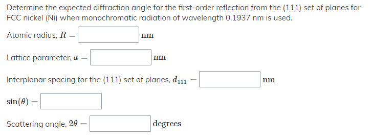 Solved Determine the expected diffraction angle for the | Chegg.com