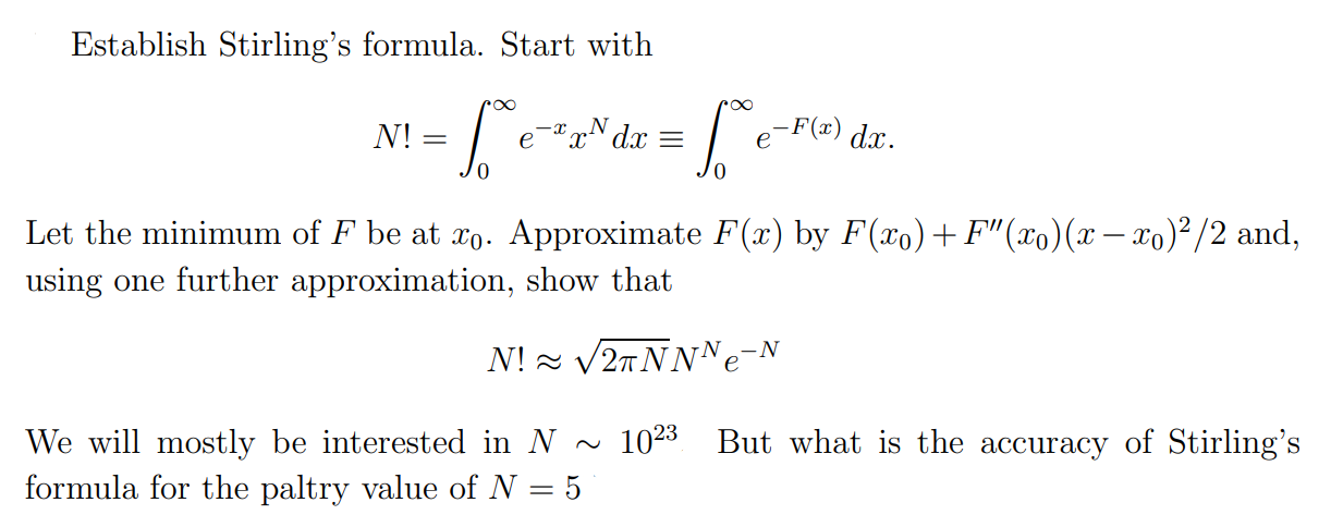 Solved Establish Stirling's formula. Start with N! = ľ | Chegg.com