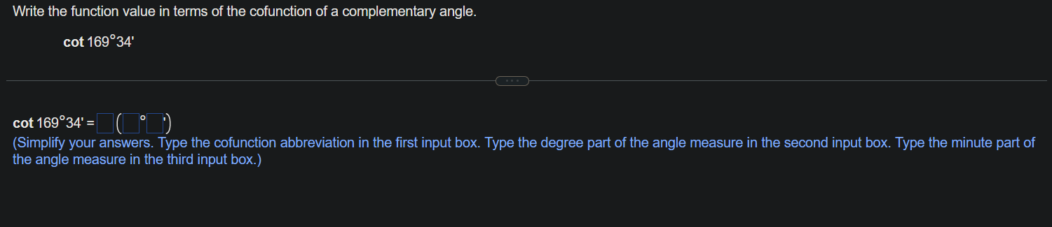 Solved cot169∘34′ (Simplify your answers. Type the | Chegg.com