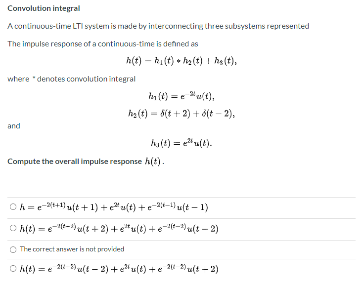Solved Convolution integral A continuous-time LTI system is | Chegg.com