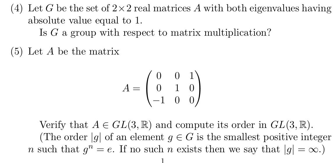 Solved Let G be the set of 2×2 real matrices A with both | Chegg.com