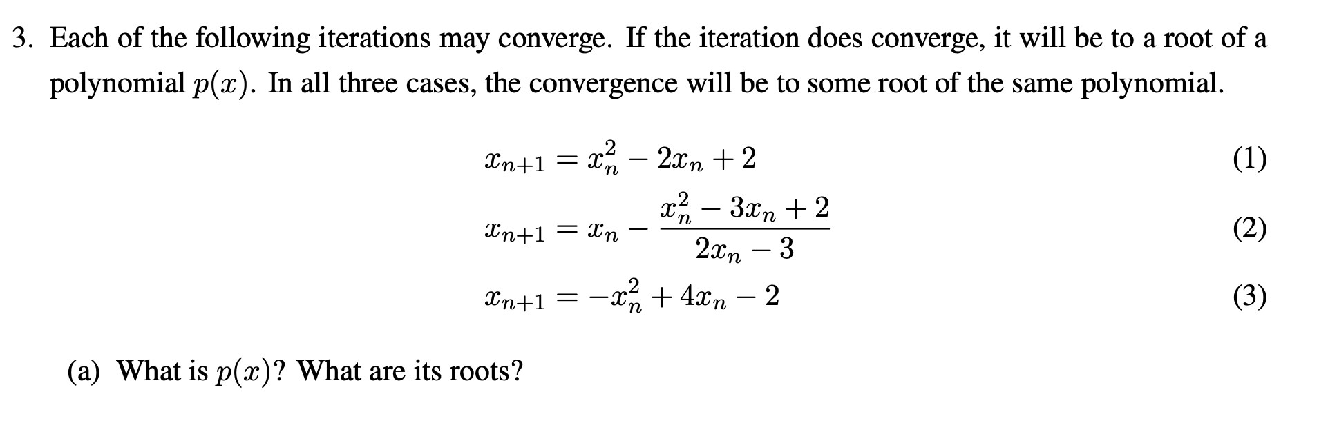 Solved 3 Each Of The Following Iterations May Converge If