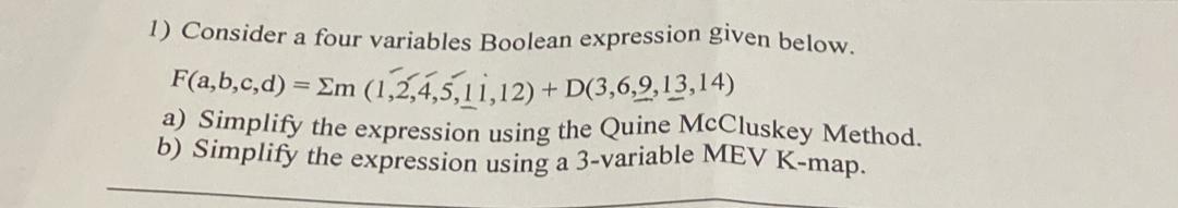 Solved 1) Consider a four variables Boolean expression given | Chegg.com