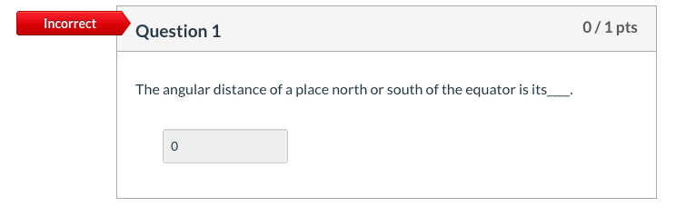 Solved Incorrect Question 7 0/1 pts The angular distance of | Chegg.com