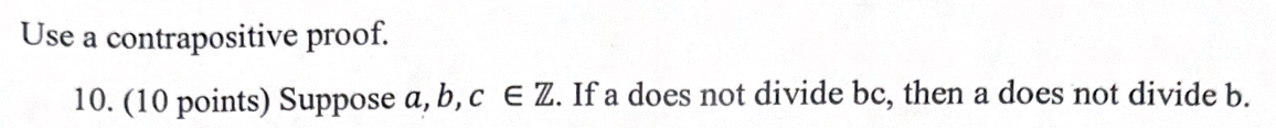 Solved Use a contrapositive proof. 10. (10 points) Suppose | Chegg.com