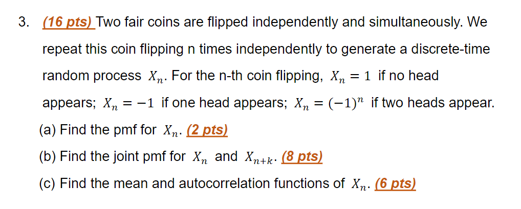Solved . (16 pts) Two fair coins are flipped | Chegg.com